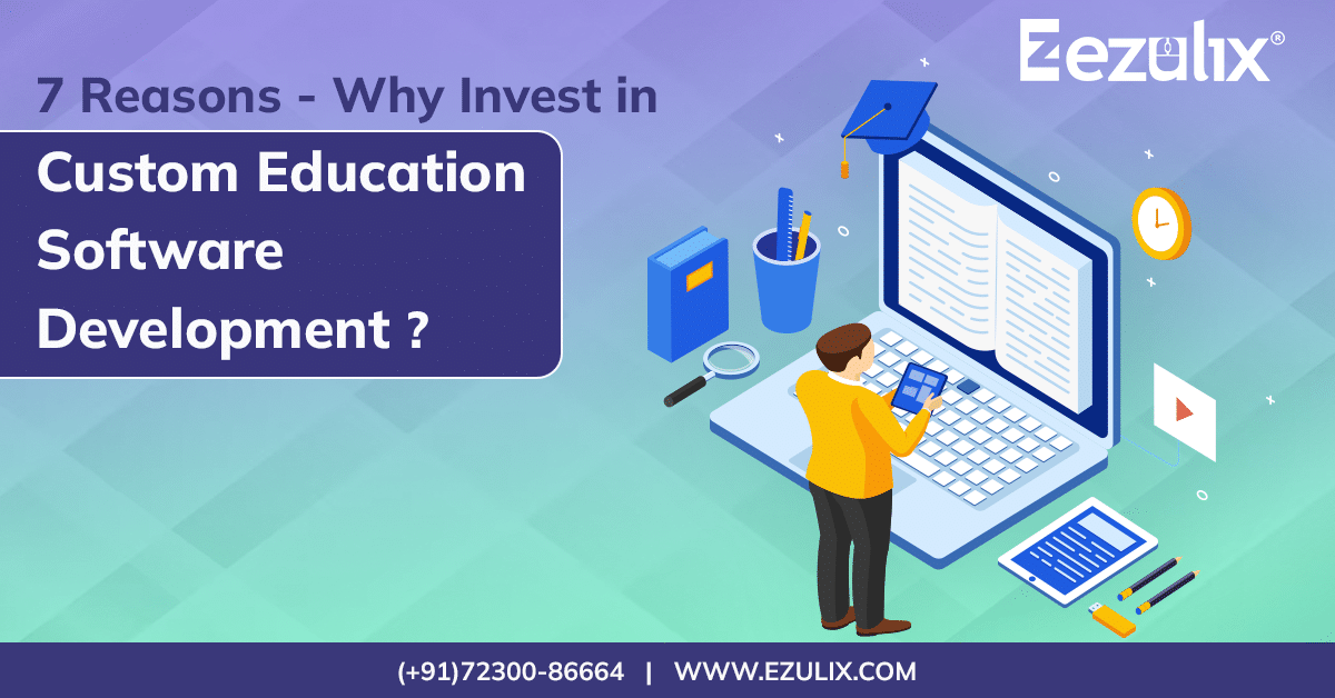 Why Invest in Custom Education Software Development?Â